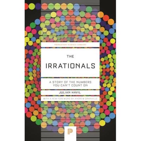 Julian Havil | Other | The Irrationals A Story Of The Numbers You Cant ...